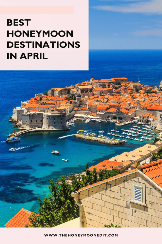17 Best Honeymoon Destinations in April – The Honeymoon Edit